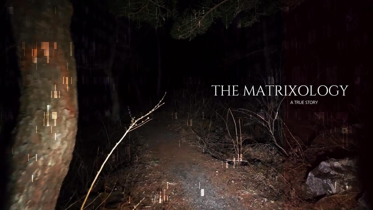 The MATRIXOLOGY (A True Story)
